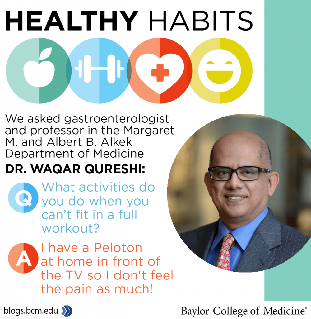 Healthy Habits: Dr. Waqar Qureshi enjoys exercise, playing music - Baylor College of Medicine ...